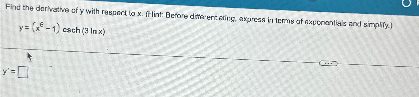 Solved Find the derivative of y ﻿with respect to x. (Hint: | Chegg.com