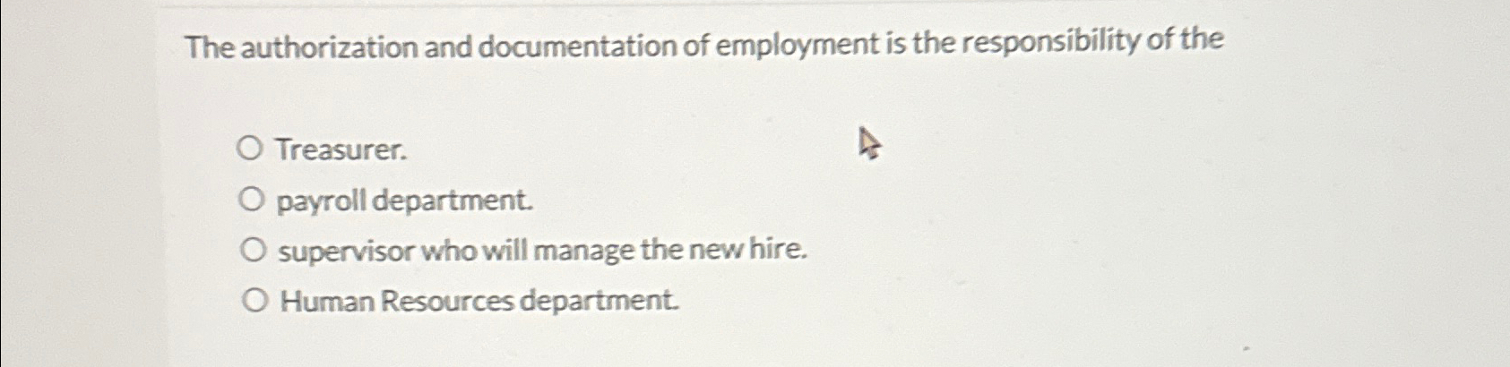 Solved The authorization and documentation of employment is | Chegg.com