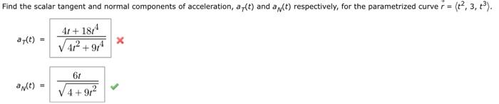 Solved Find the scalar tangent and normal components of | Chegg.com