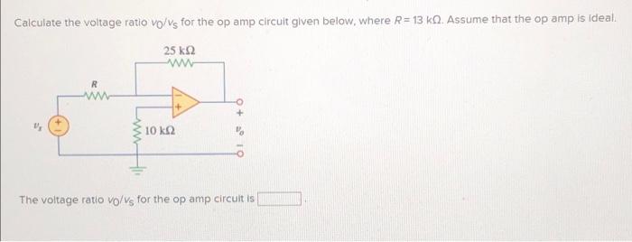 Solved Calculate the voltage ratio vo vS for the op amp | Chegg.com