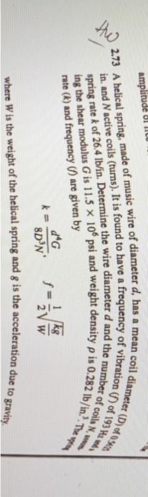 Solved 2.73 A helical spring, made of music wire of diameter | Chegg.com
