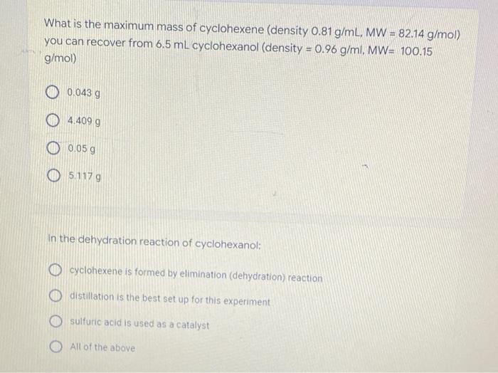 Solved What is the maximum mass of cyclohexene (density 0.81 | Chegg.com