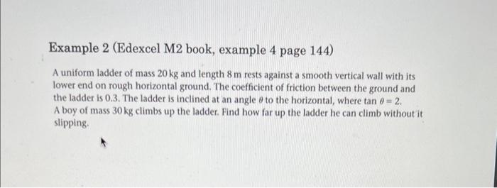 Solved Example 2 (Edexcel M2 book, example 4 page 144) A | Chegg.com