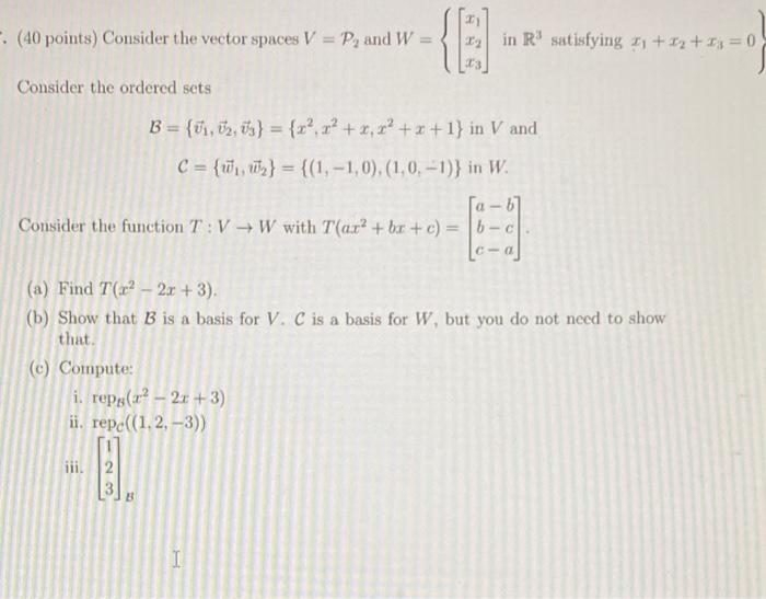 Solved (40 points) Consider the vector spaces V=P2 and | Chegg.com