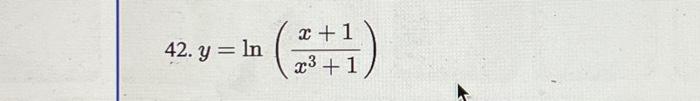 Solved \\( y=\\ln \\left(\\frac{x+1}{x^{3}+1}\\right) \\) | Chegg.com