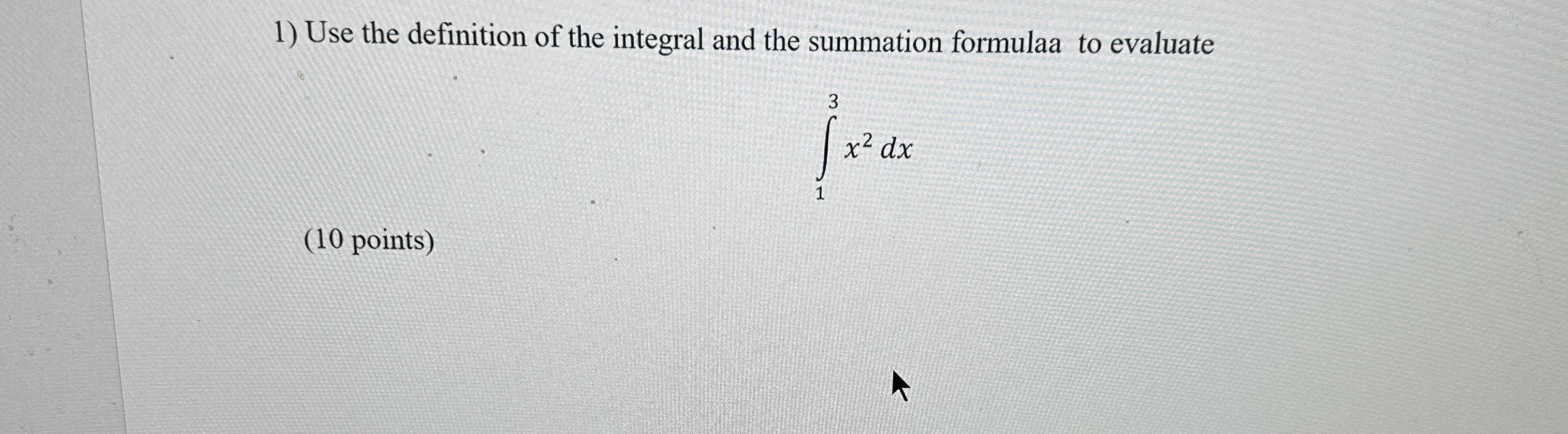 Solved Use the definition of the integral and the summation | Chegg.com
