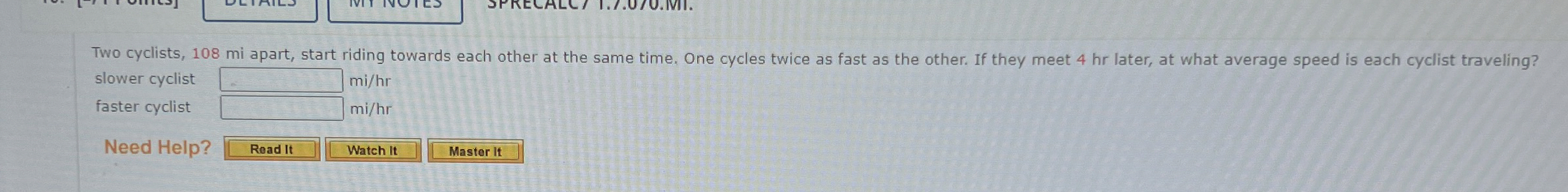 Solved Two cyclists, 108 mi apart, start riding towards | Chegg.com Solved Two cyclists, 108 mi apart, start riding towards | Chegg.com