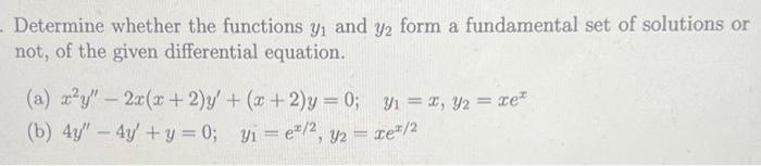 Solved Determine whether the functions y1 and y2 form a | Chegg.com