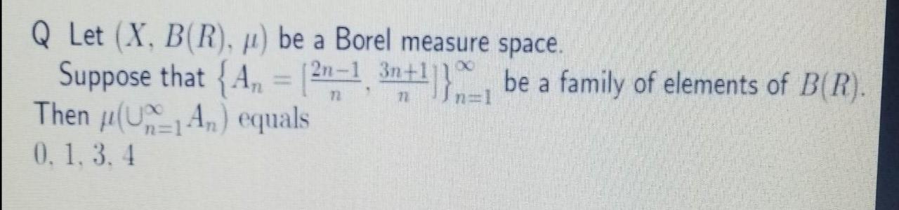 Solved а 2n Q Let (X, B(R), :) be a Borel measure space. | Chegg.com
