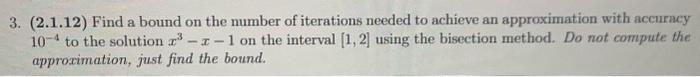 Solved 3. (2.1.12) Find a bound on the number of iterations | Chegg.com