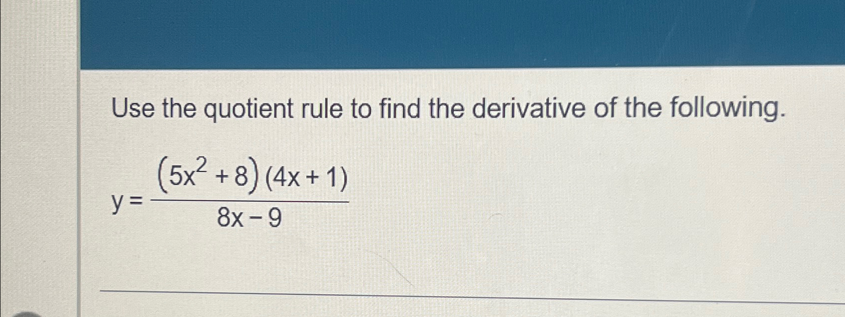 Solved Use the quotient rule to find the derivative of the | Chegg.com