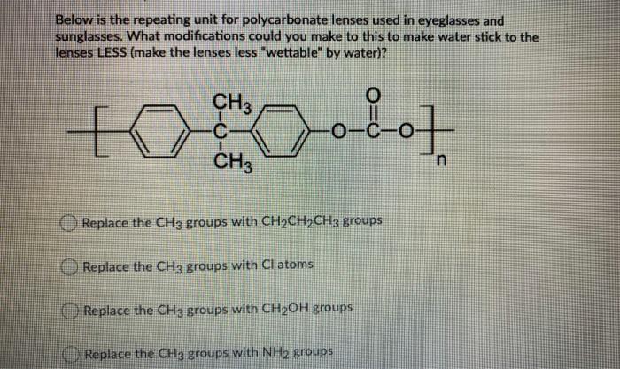 Solved Below is the repeating unit for polycarbonate lenses | Chegg.com