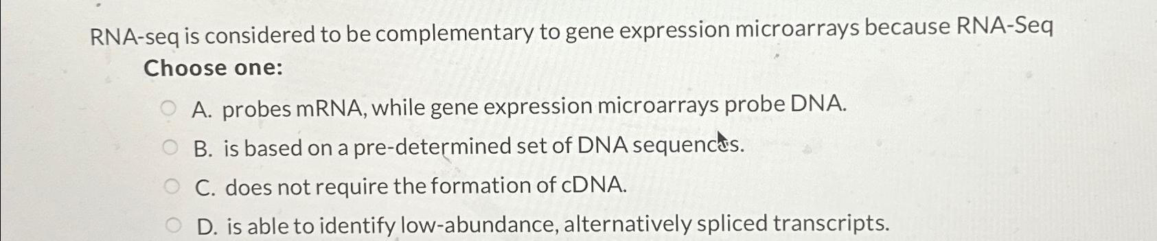 Solved RNA-seq is considered to be complementary to gene | Chegg.com