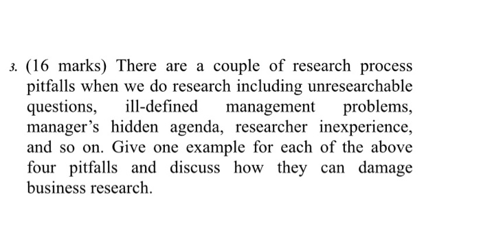 3. (16 marks) There are a couple of research process | Chegg.com