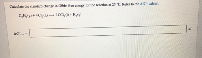Solved Calculate the standard change in Gibbs free energy | Chegg.com