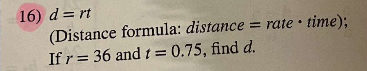 Solved d=rt ﻿Distance formula: distance = ﻿rate * ﻿time | Chegg.com