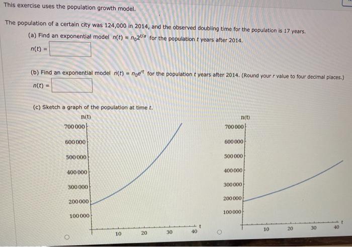 Solved This exercise uses the population growth model. The | Chegg.com