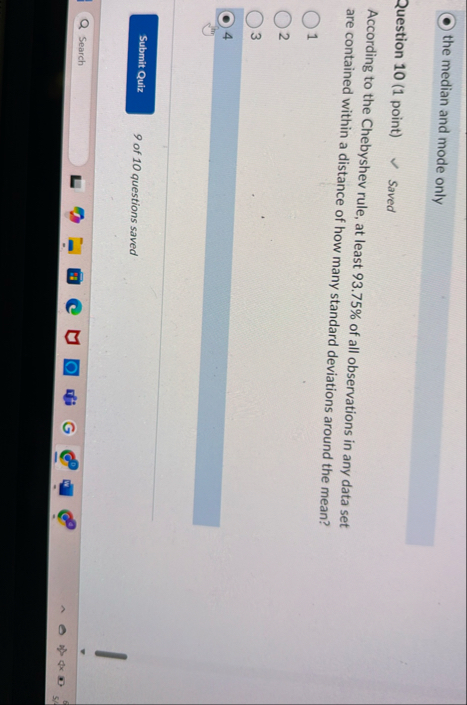 Solved the median and mode onlyQuestion 10 (1 ﻿point) | Chegg.com
