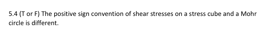 Solved 5.4 (T or F) ﻿The positive sign convention of shear | Chegg.com