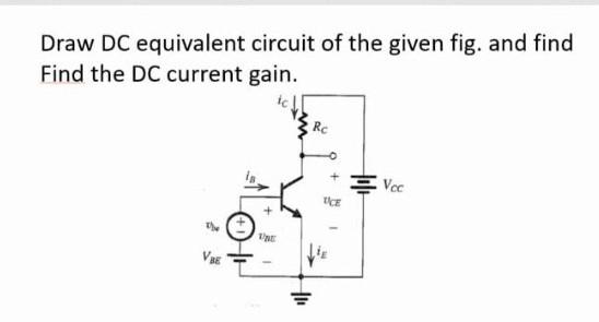 Solved Draw DC equivalent circuit of the given fig. and find | Chegg.com