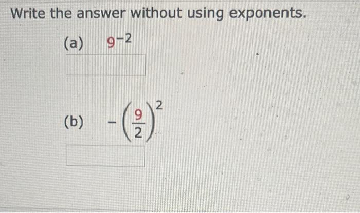 Solved Write the answer without using exponents. (a) (b) 9-2 | Chegg.com