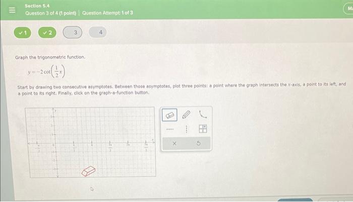 Solved Graph the trigonometric function. y=−2cot(21x) Start | Chegg.com