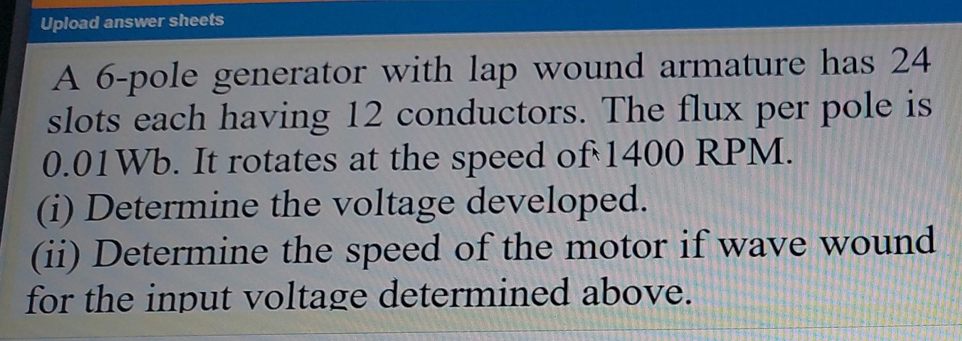 Solved Upload answer sheets A 6-pole generator with lap | Chegg.com