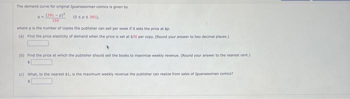 [Solved]: The demand aurve for original fguanawomes comics