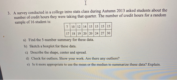 Solved 1 3. A survey conducted in a college intro stats | Chegg.com