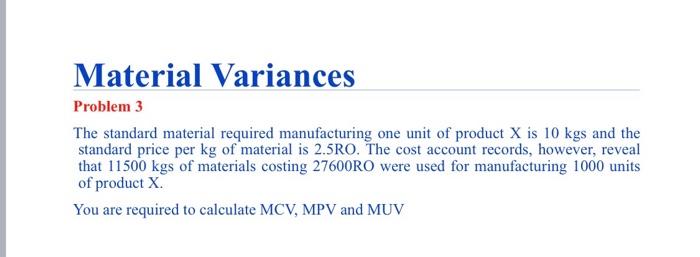 Solved Problem 3 The standard material required | Chegg.com
