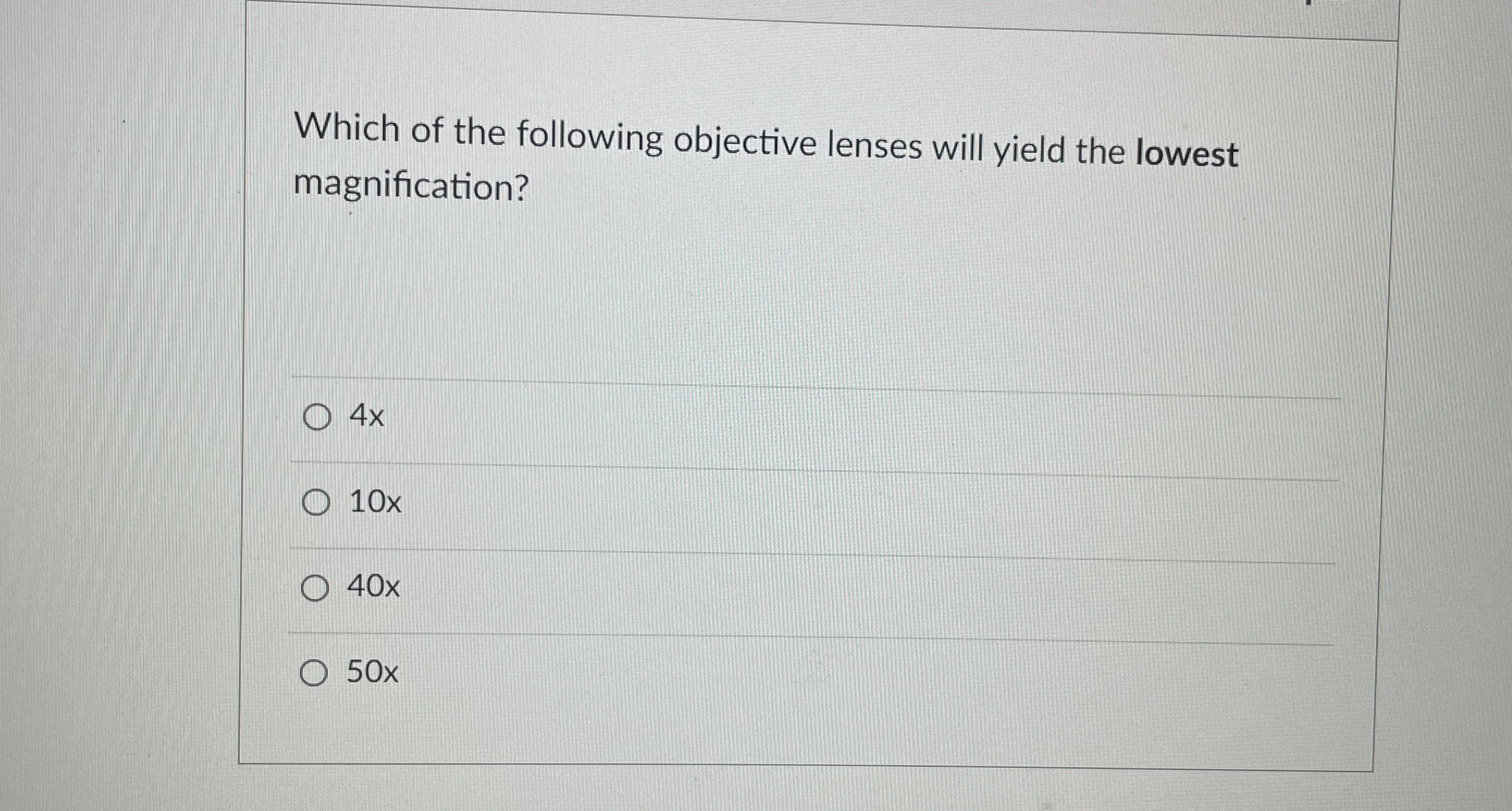 Solved Which of the following objective lenses will yield | Chegg.com