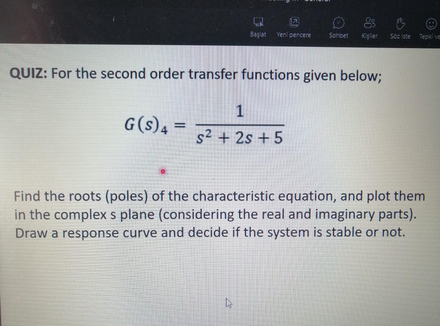 Solved Quiz For The Second Order Transfer Functions Given