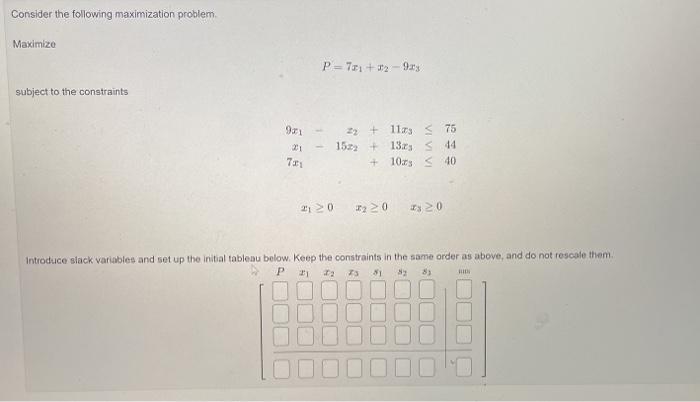 Solved Consider the following maximization problem Maximize | Chegg.com