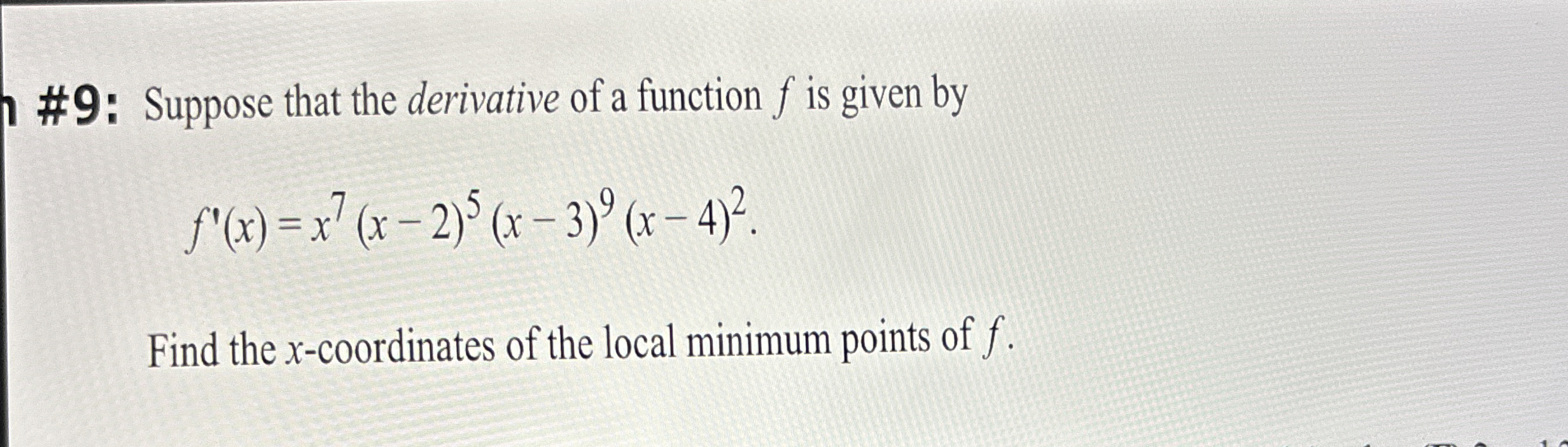 Solved #9: Suppose that the derivative of a function f ﻿is | Chegg.com