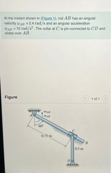 Solved At the instant shown in (Figure 1 ), rod AB has an | Chegg.com