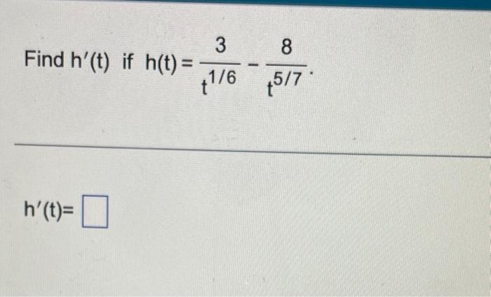 Solved h(t)=t1/63−t5/78 | Chegg.com