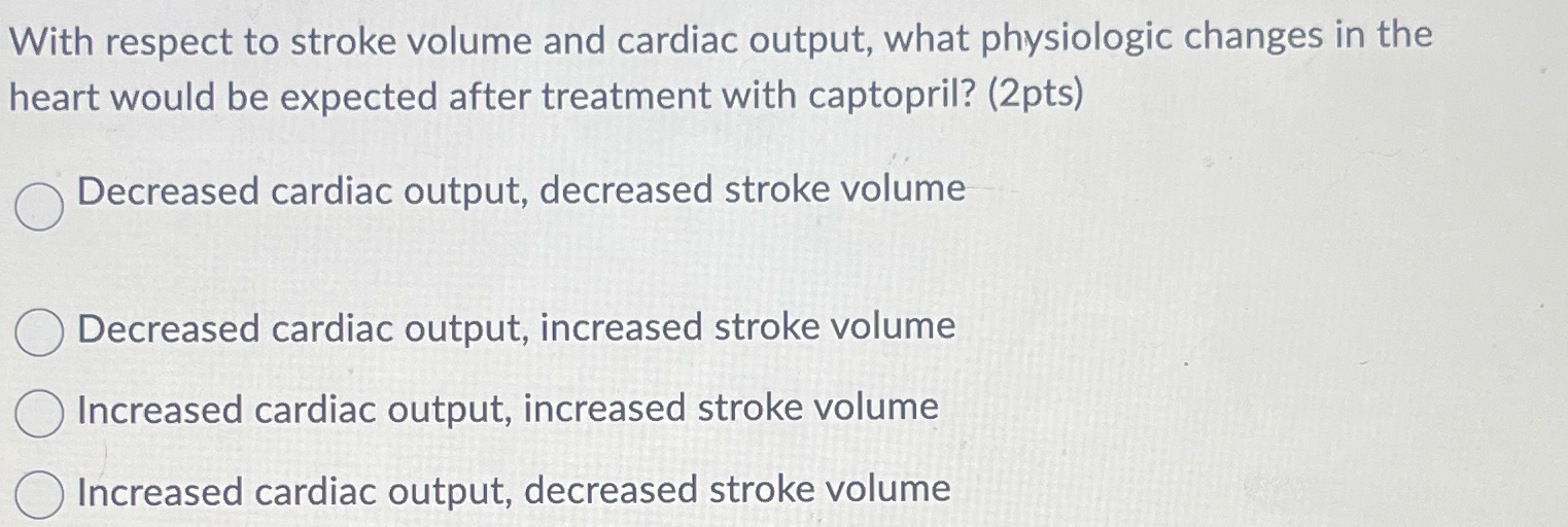 Solved With respect to stroke volume and cardiac output, | Chegg.com
