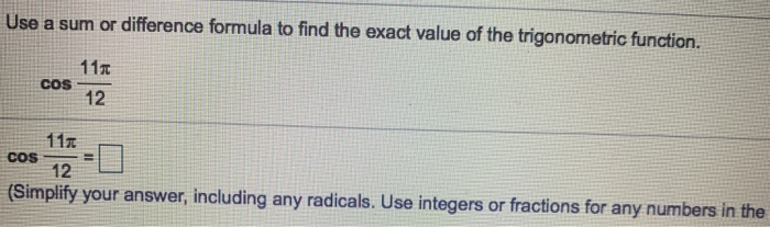 Solved Use a sum or difference formula to find the exact | Chegg.com