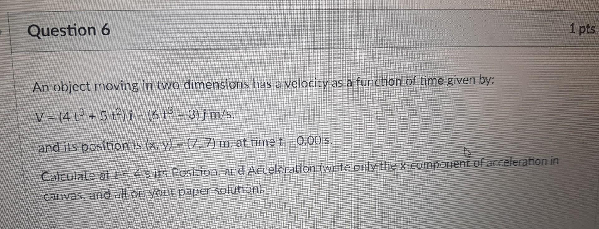 Solved An object moving in two dimensions has a velocity as | Chegg.com