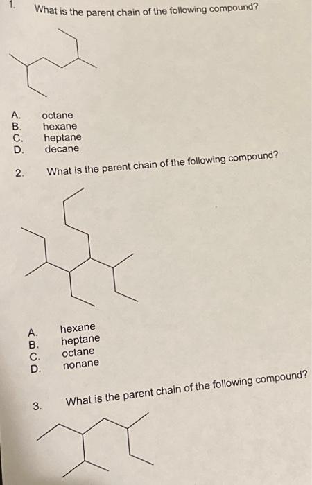 Solved 1. What is the parent chain of the following | Chegg.com