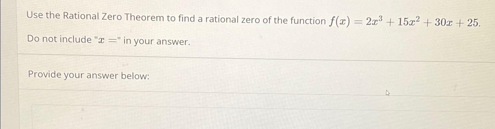 Solved Use the Rational Zero Theorem to find a rational zero | Chegg.com