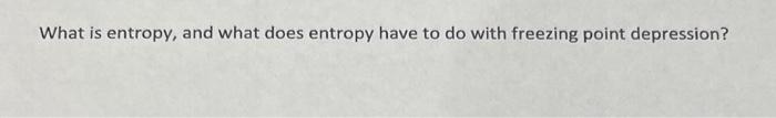 Solved What is entropy, and what does entropy have to do | Chegg.com