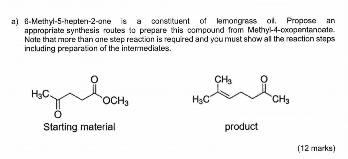 Solved a) 6-Methyl-5-hepten-2-one is a constituent of | Chegg.com