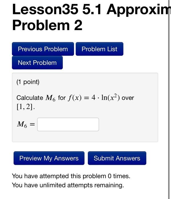 Solved Lesson35 5.1 Approxin Problem 2 (1 point) Calculate | Chegg.com