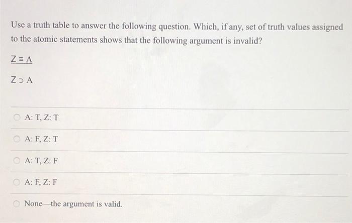 Solved Use a truth table to answer the following question. | Chegg.com