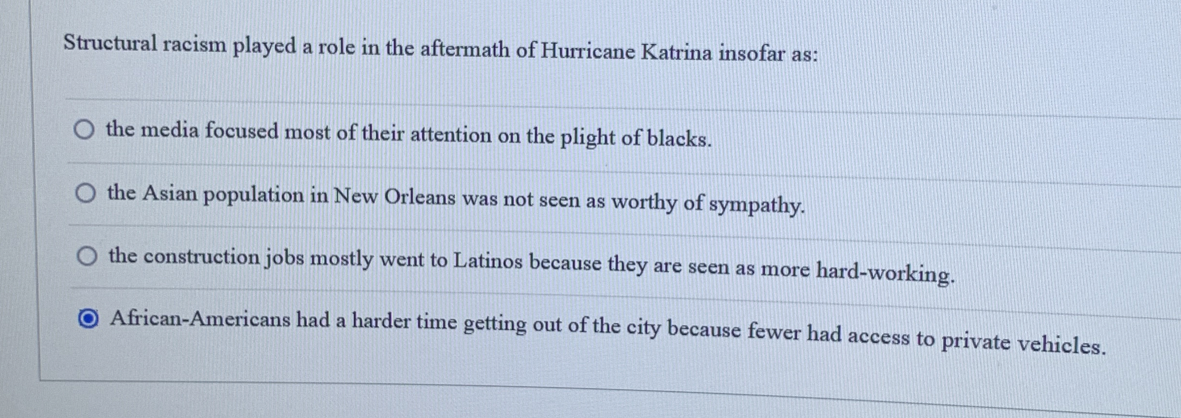 Solved Structural racism played a role in the aftermath of | Chegg.com