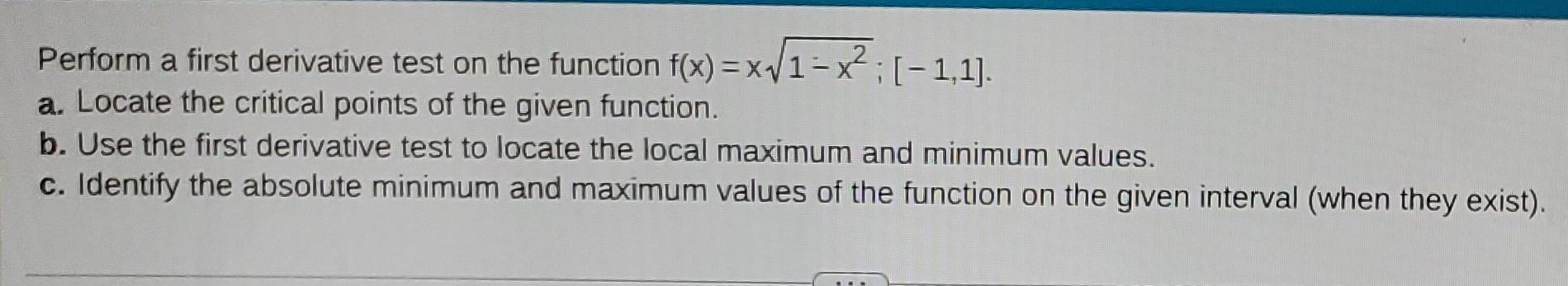 Solved Perform a first derivative test on the function | Chegg.com