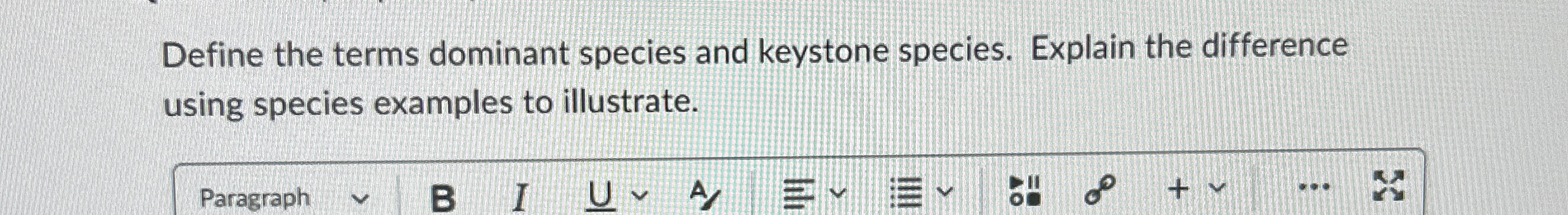 Solved Define the terms dominant species and keystone | Chegg.com