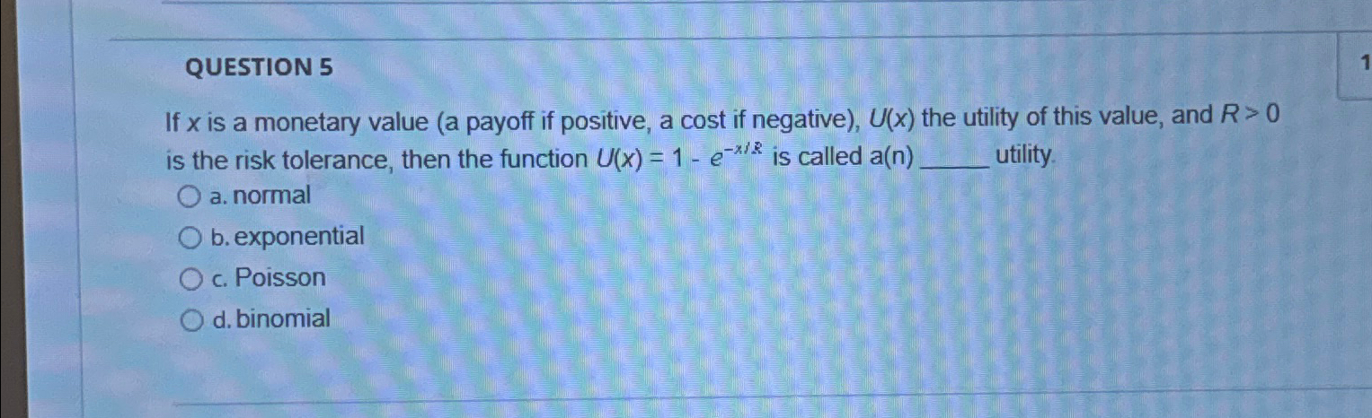 Solved QUESTION 5If x ﻿is a monetary value (a payoff if | Chegg.com
