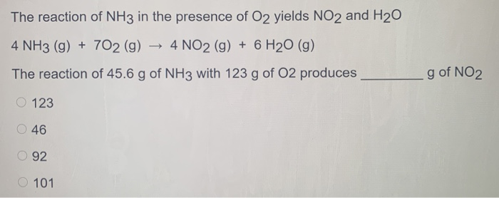 Solved: The Reaction Of NH3 In The Presence Of O2 Yields N... | Chegg.com